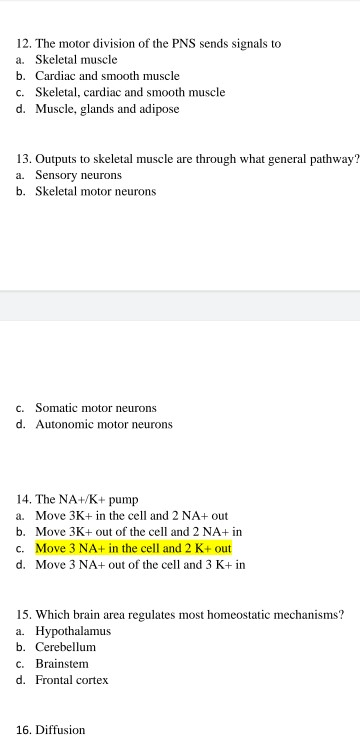Solved 12. The motor division of the PNS sends signals to a. | Chegg.com