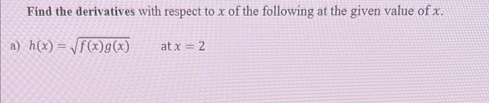 Solved Find the derivatives with respect to x ﻿of the | Chegg.com