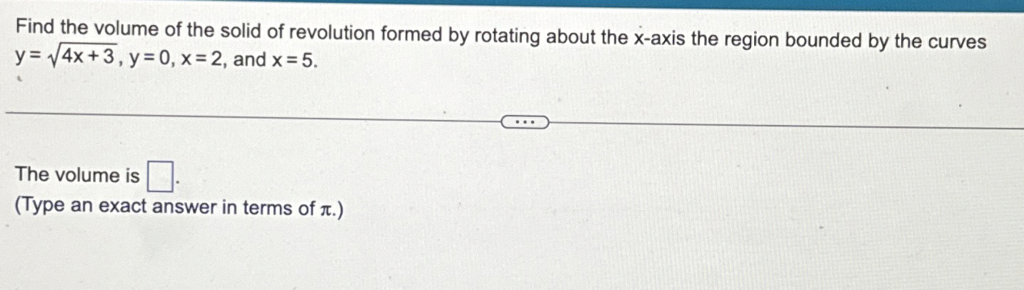 Solved Find the volume of the solid of revolution formed by | Chegg.com