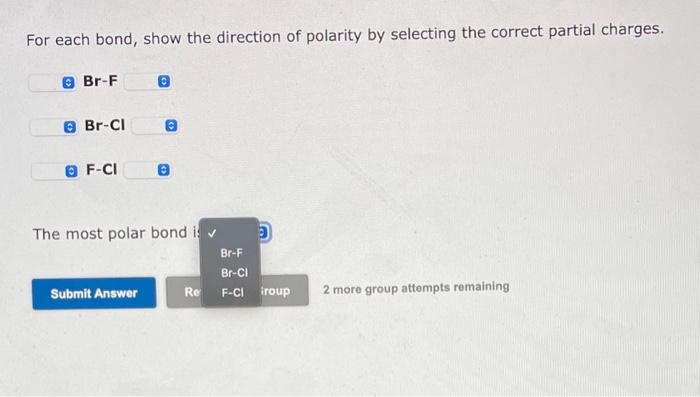 Solved For each bond, show the direction of polarity by | Chegg.com