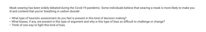 Solved Mask wearing has been widely debated during the | Chegg.com