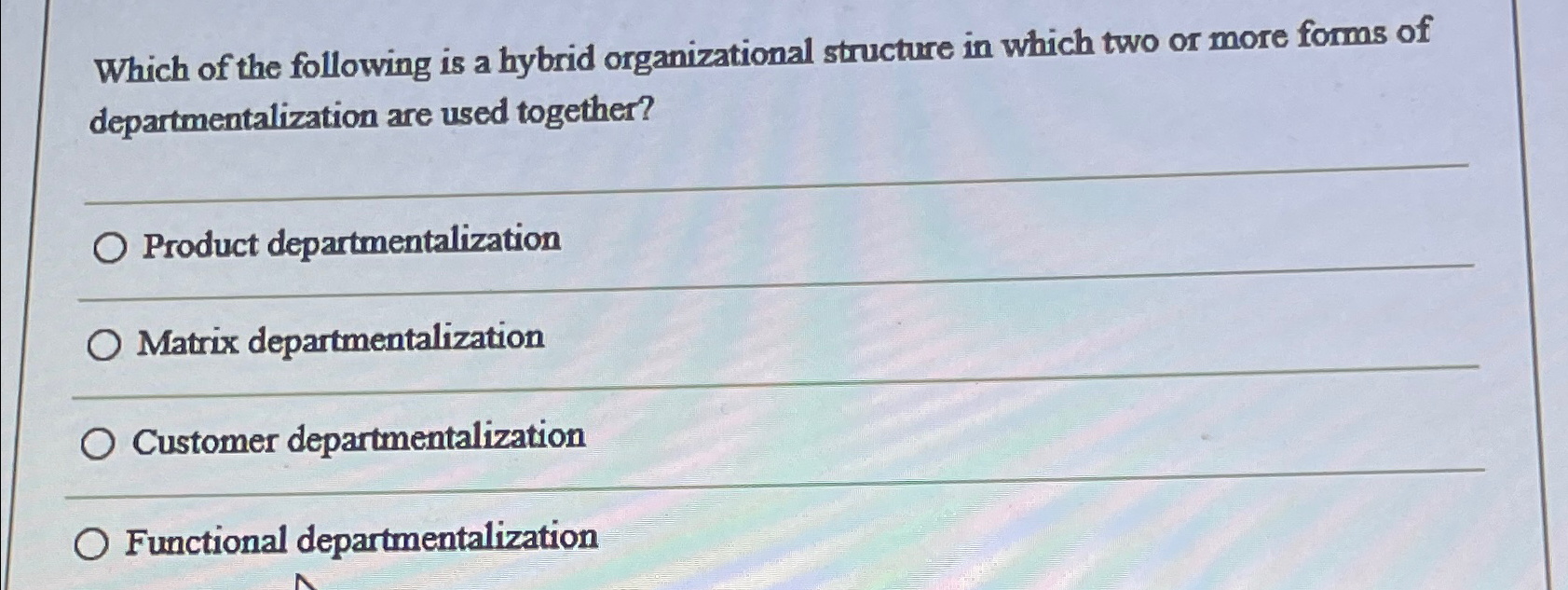 Solved Which of the following is a hybrid organizational | Chegg.com