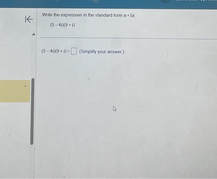 Solved Write the expression in the standard form a+bi. 8−4i1 | Chegg.com