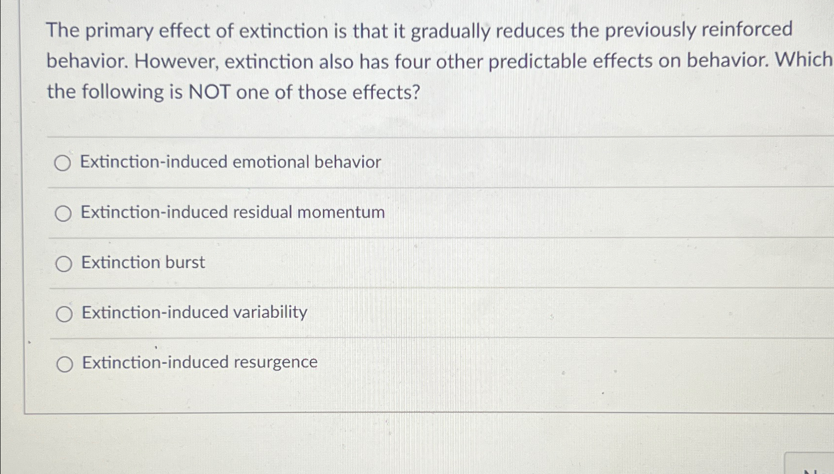 Solved The primary effect of extinction is that it gradually | Chegg.com