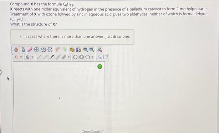 Solved Compound X has the formula C6H12. X reacts with one | Chegg.com