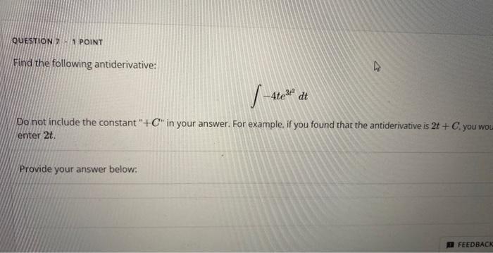 Solved QUESTION 7 I POINT Find the following antiderivative: | Chegg.com