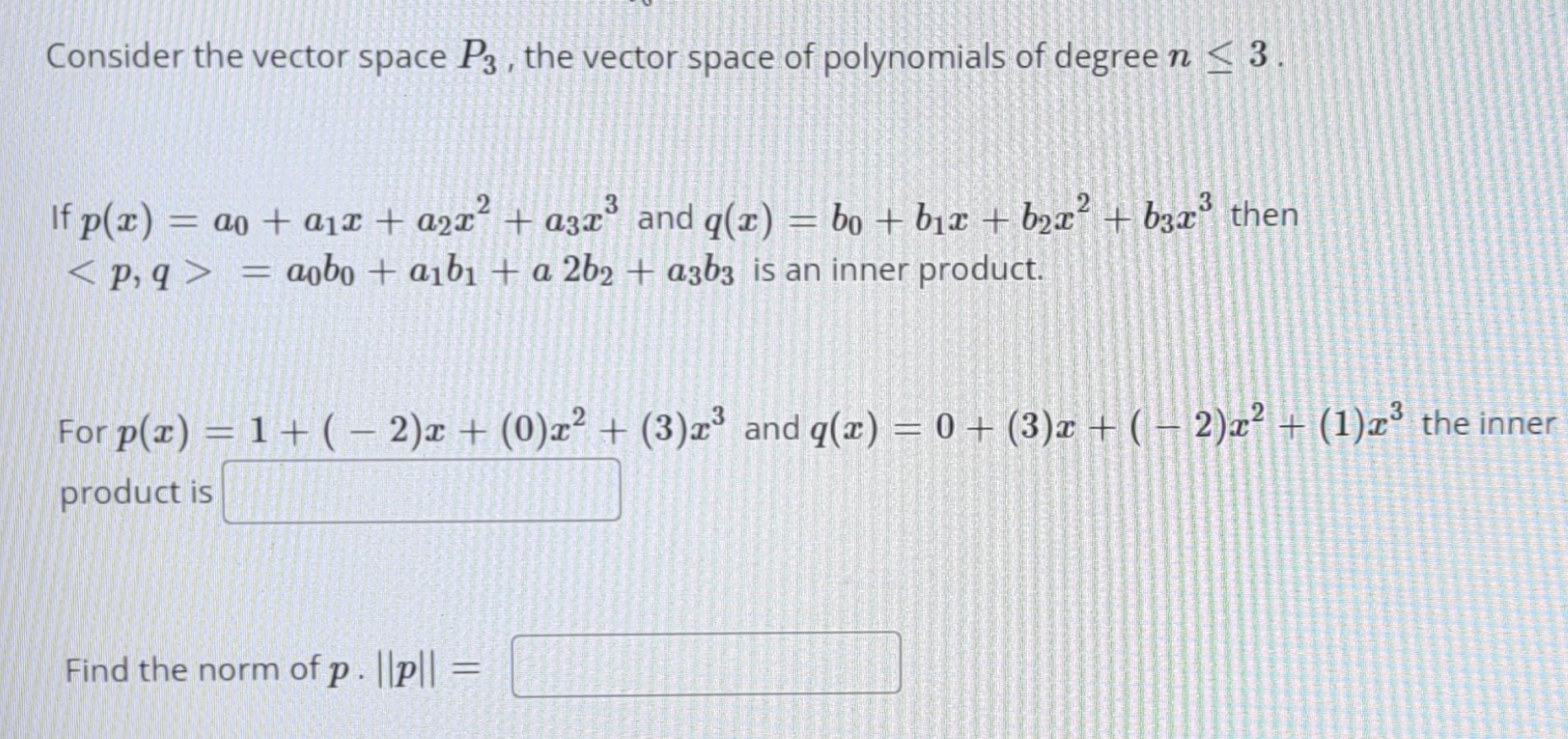 Solved Consider the vector space P3, the vector space of | Chegg.com