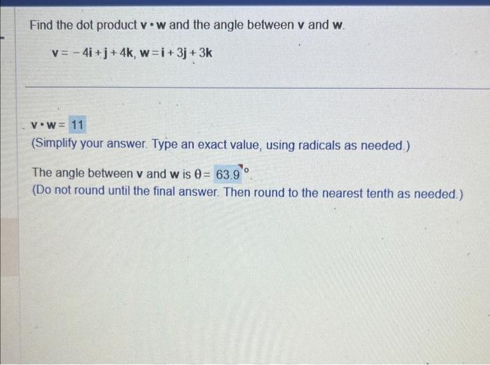 Solved Find the dot product v⋅w and the angle between v and | Chegg.com