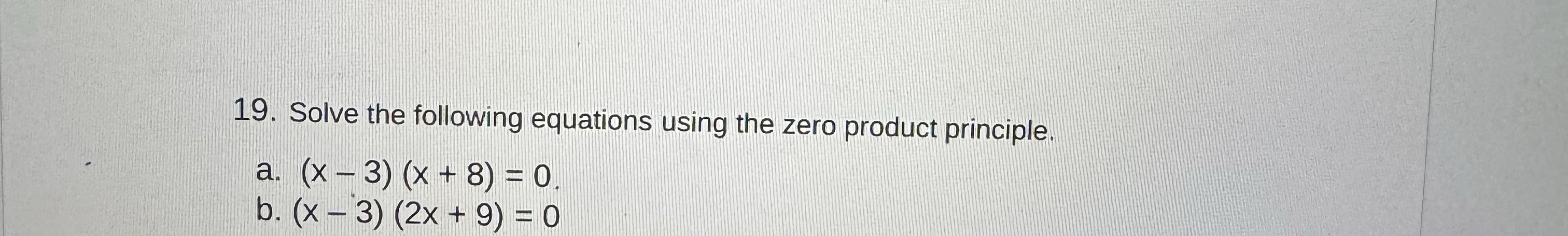 Solved Solve the following equations using the zero product | Chegg.com