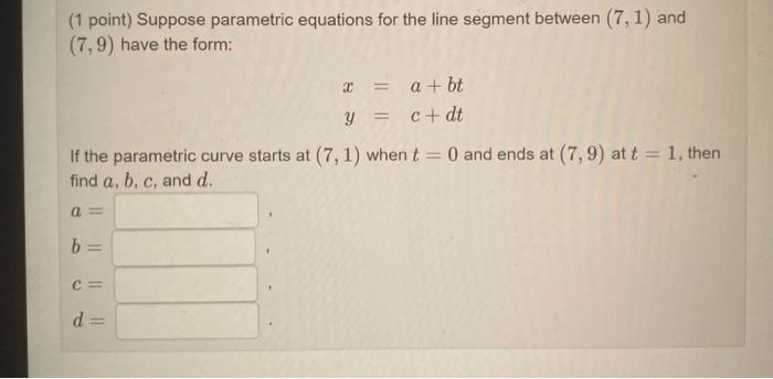 Solved (1 point) Suppose parametric equations for the line | Chegg.com