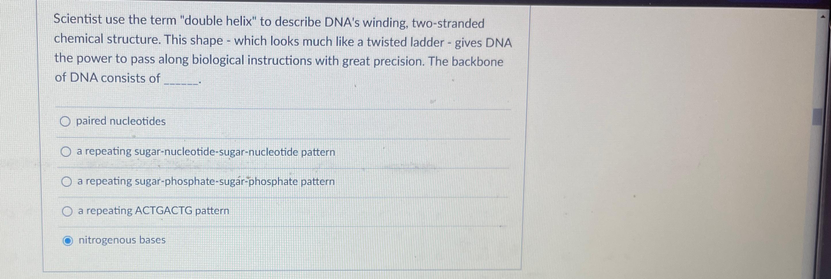 Solved Scientist use the term "double helix" to describe | Chegg.com