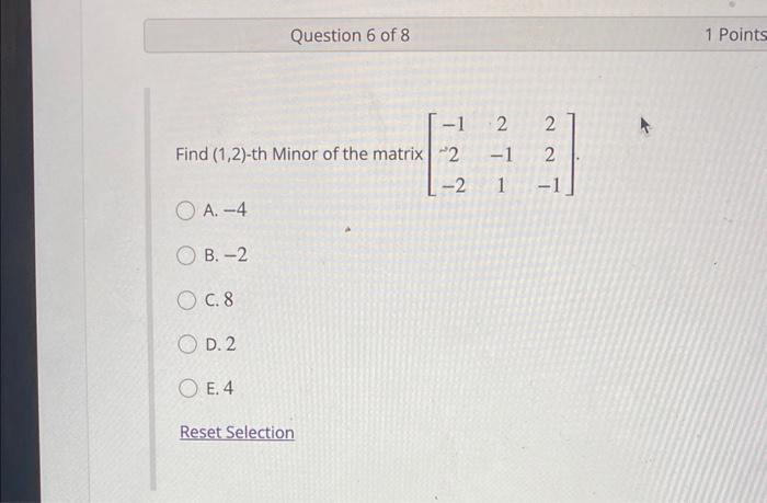 Solved Find (1,2)-th Minor of the matrix ⎣⎡−1−2−22−1122−1⎦⎤. | Chegg.com