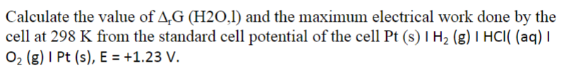 Calculate the value of ΔrG(H2O,l) ﻿and the maximum | Chegg.com