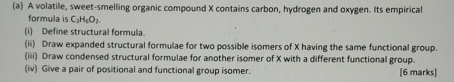 Solved (a) A volatile, sweet-smelling organic compound X | Chegg.com