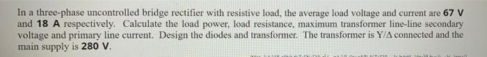 Solved In a three-phase uncontrolled bridge rectifier with | Chegg.com