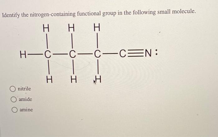 Solved Identify the nitrogen-containing functional group in | Chegg.com