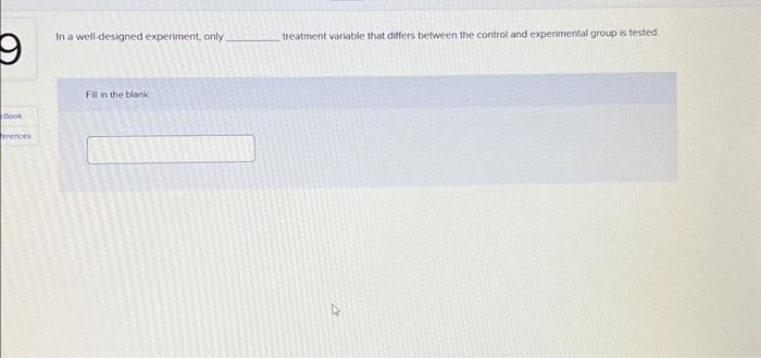 Solved In a well-designed experiment, only treatment | Chegg.com
