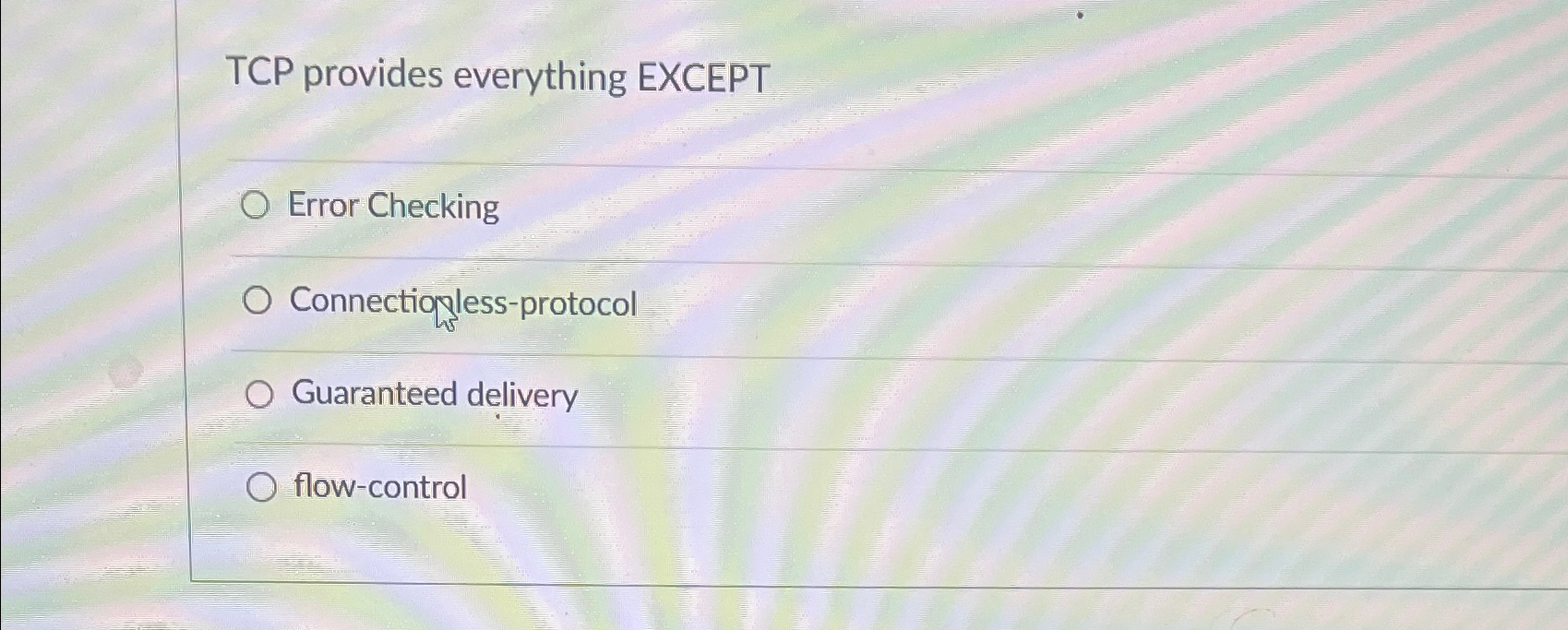 Solved TCP provides everything EXCEPTError | Chegg.com