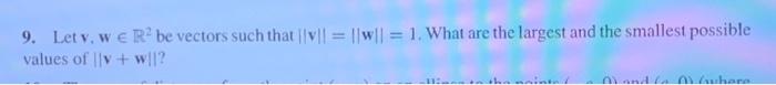 Solved 9. Let v,w∈R2 be vectors such that ∥v∥=∥w∥=1. What | Chegg.com Solved 9. Let v,w∈R2 be vectors such that ∥v∥=∥w∥=1. What | Chegg.com