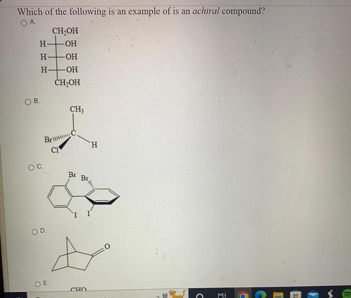 Solved Which of the following is an example of is an achiral | Chegg.com