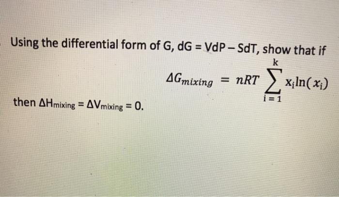 Solved Using the differential form of G, dG = VdP - SDT, | Chegg.com