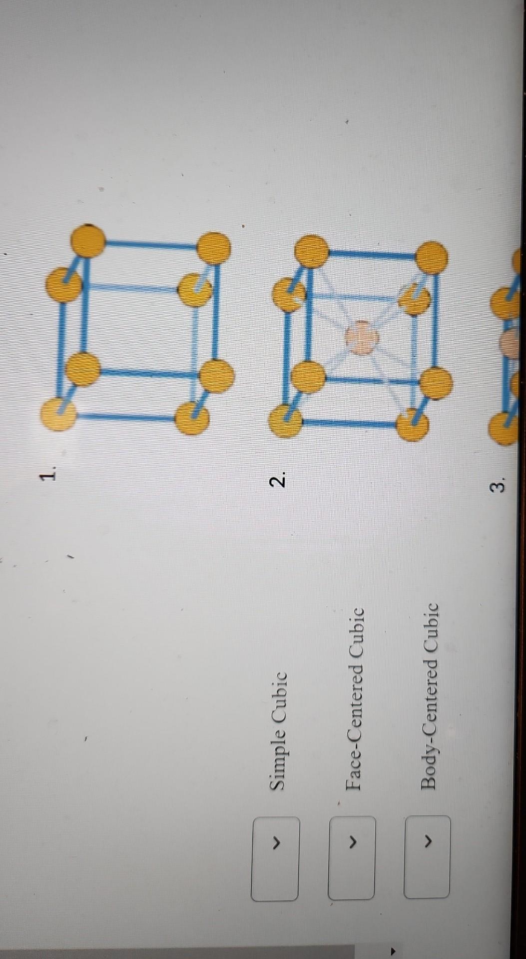 Solved Simple Cubic Face-Centered Cubic Body-Centered | Chegg.com