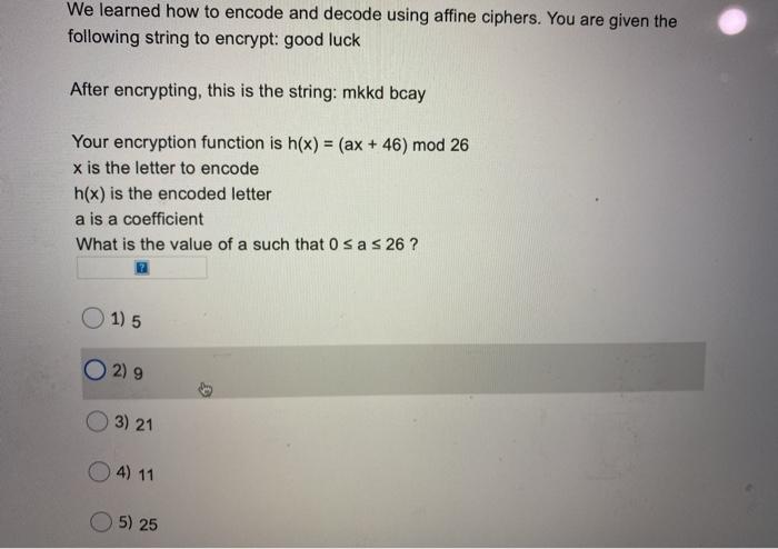 Solved We learned how to encode and decode using affine | Chegg.com