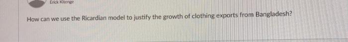 Solved Erick Kitenge How can we use the Ricardian model to | Chegg.com