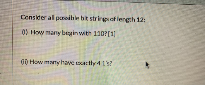 Solved Consider all possible bit strings of length 12: (1) | Chegg.com