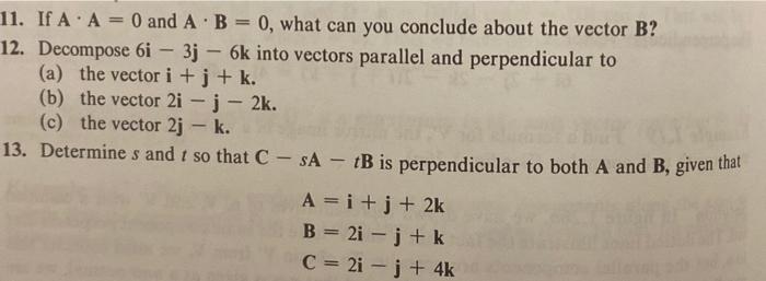 Solved 1. If A⋅A=0 and A⋅B=0, what can you conclude about | Chegg.com