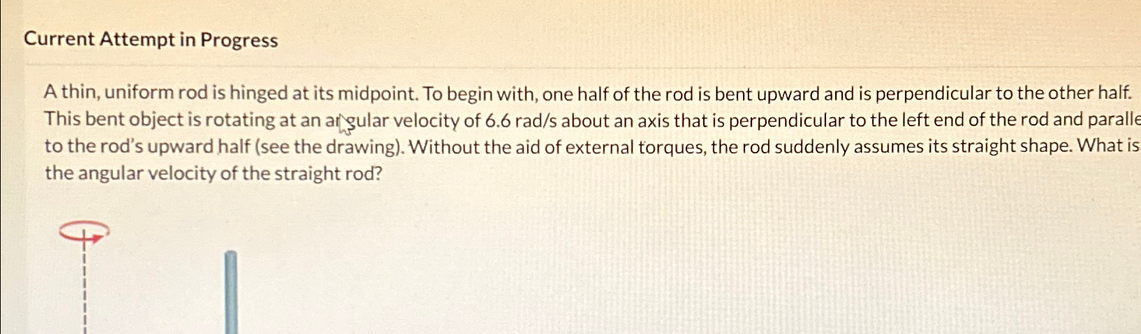 Solved Current Attempt in ProgressA thin, uniform rod is | Chegg.com