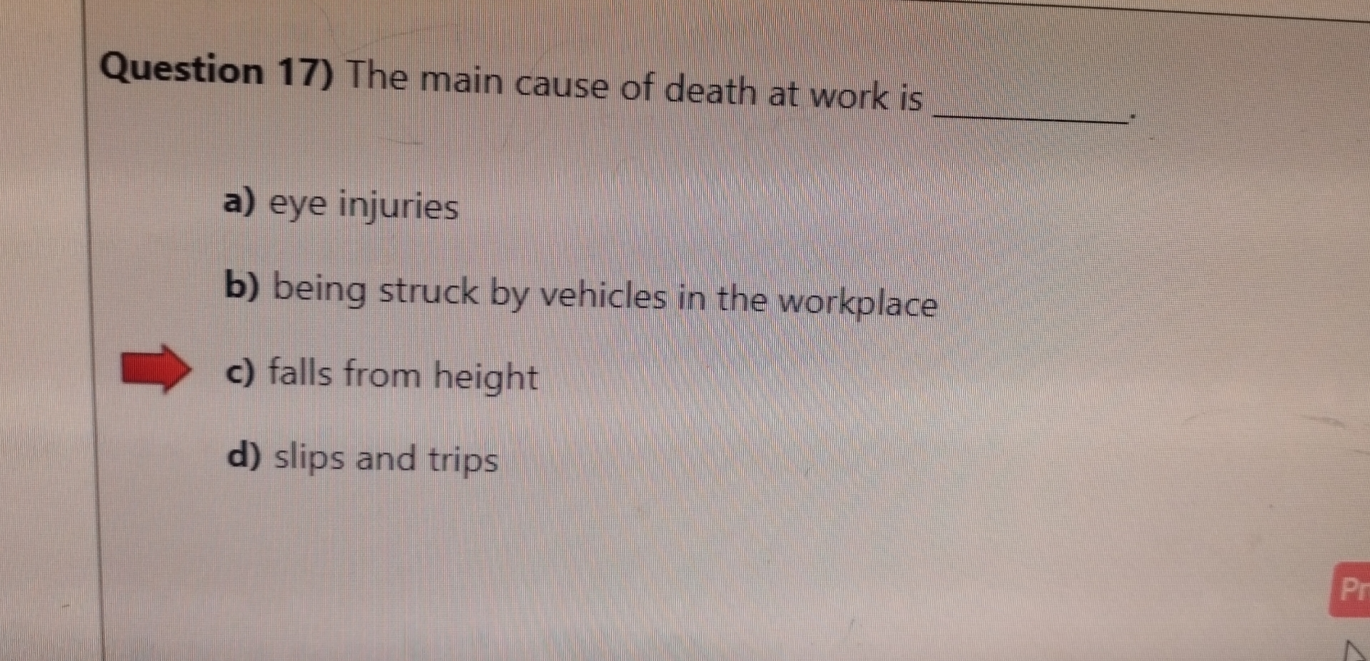 Solved Question 17) ﻿The main cause of death at work is q,a) | Chegg.com