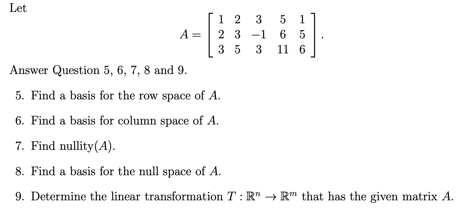 Solved LetA=[1235123-165353116]Answer Question 5, 6, 7, 8 | Chegg.com