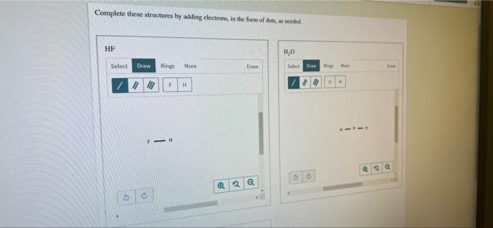 Solved Complete these structures by adding electrons, in the | Chegg.com