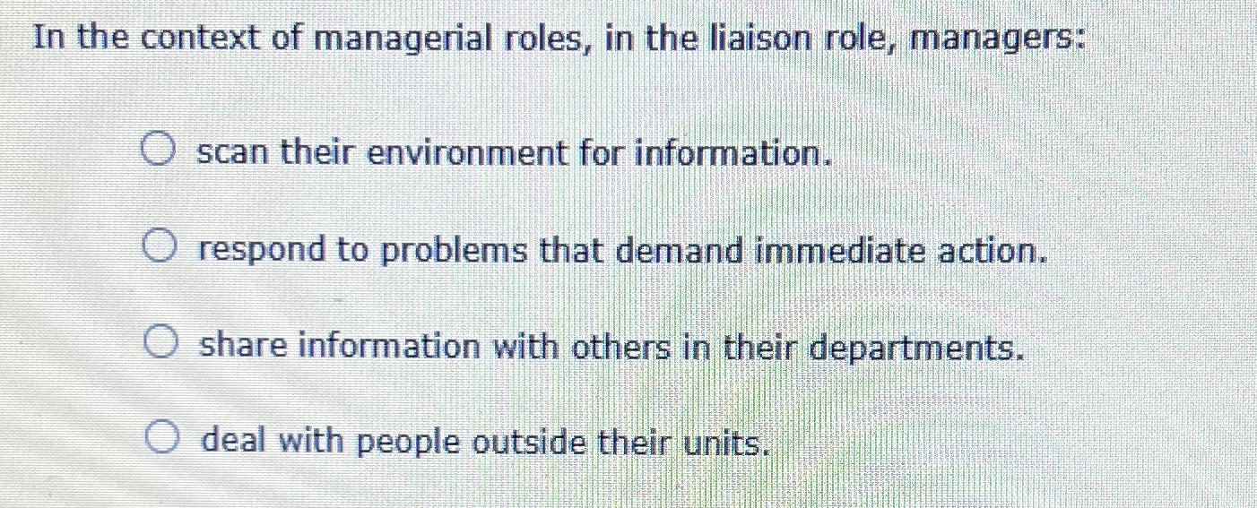 Solved In the context of managerial roles, in the liaison | Chegg.com