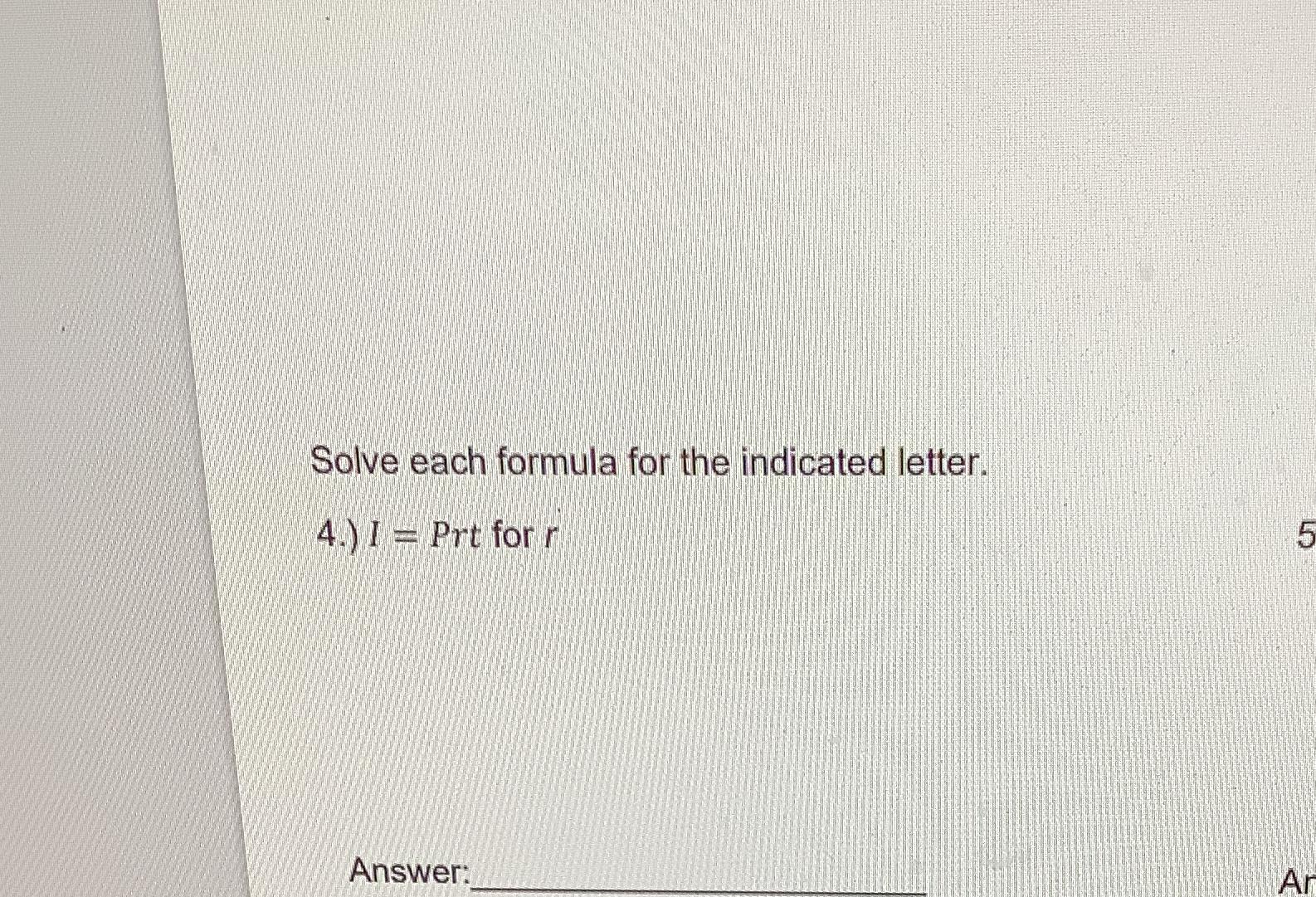 Solved Solve each formula for the indicated letter.4.) I=Prt | Chegg.com