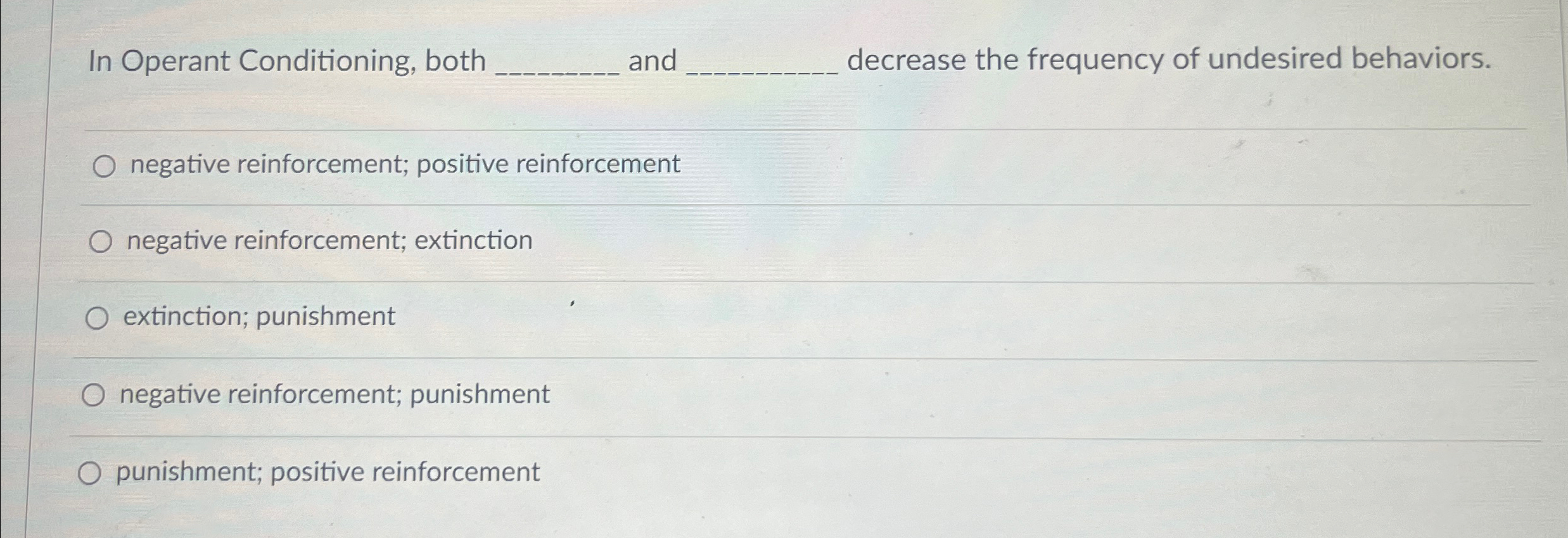 Solved In Operant Conditioning, both ﻿and ﻿decrease the | Chegg.com