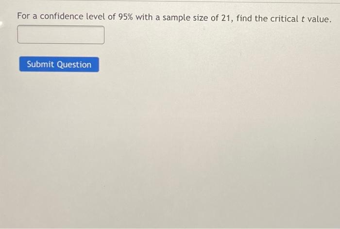 Solved For a confidence level of 95% with a sample size of | Chegg.com