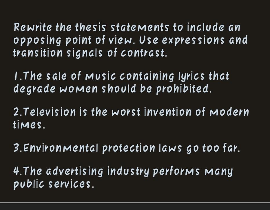 Rewrite the thesis statements to include an opposing | Chegg.com