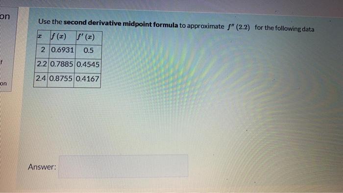 Solved on Use the second derivative midpoint formula to | Chegg.com