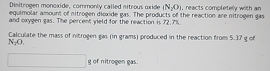 Solved Dinitrogen monoxide, commonly called nitrous oxide | Chegg.com