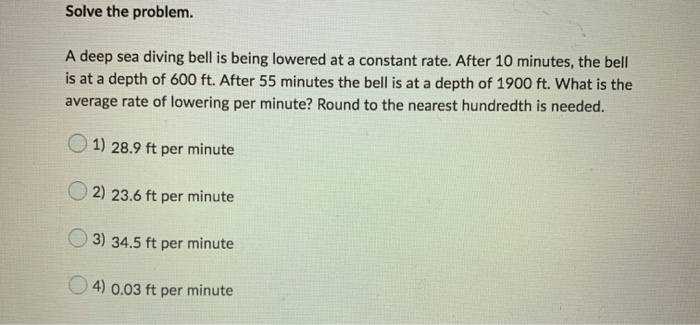 Solved Solve the problem. A deep sea diving bell is being | Chegg.com