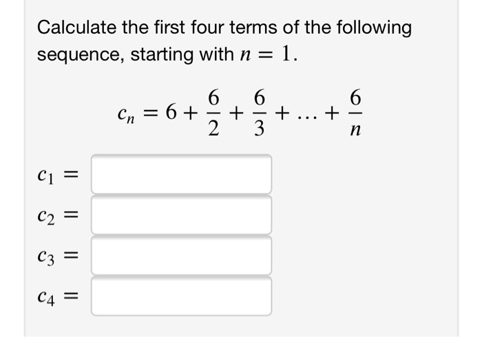 Solved Calculate the first four terms of the following | Chegg.com