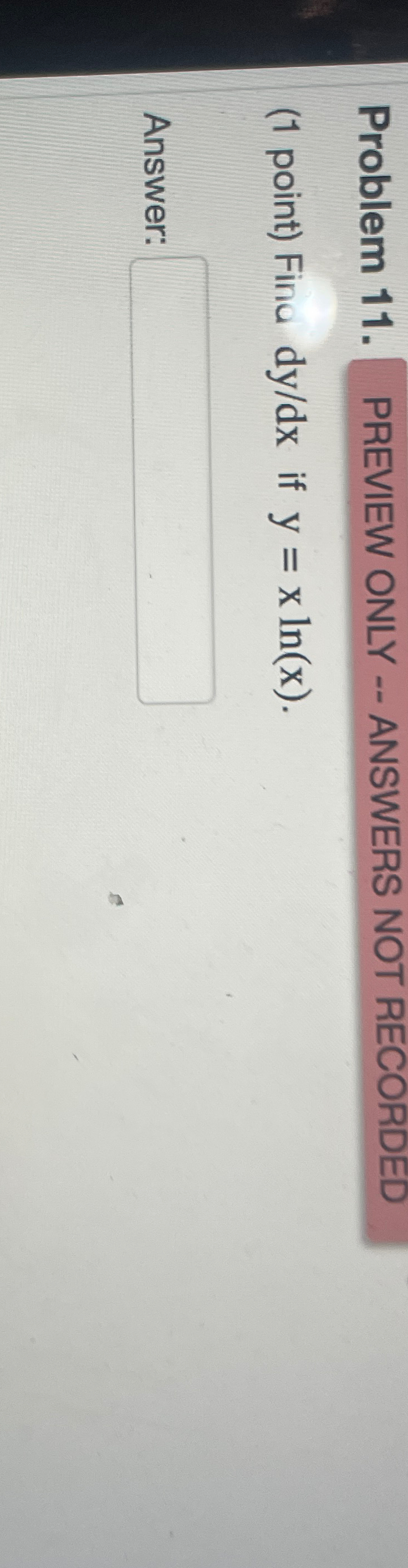 Solved Problem 11. ﻿PREVIEW ONLY -- ﻿ANSWERS NOT RECORDED(1 | Chegg.com