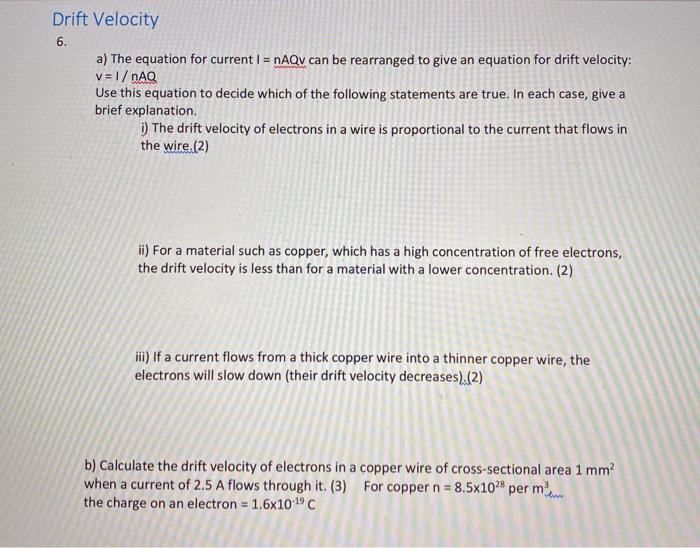 Solved Drift Velocity 6. a) The equation for current i = | Chegg.com