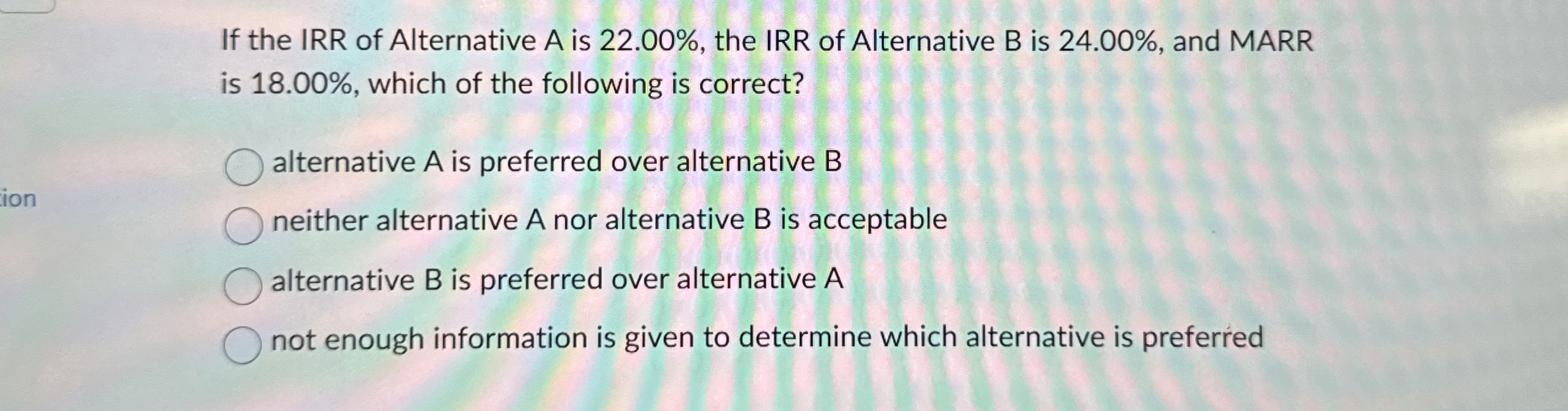 Solved If the IRR of Alternative A is 22.00%, ﻿the IRR of | Chegg.com