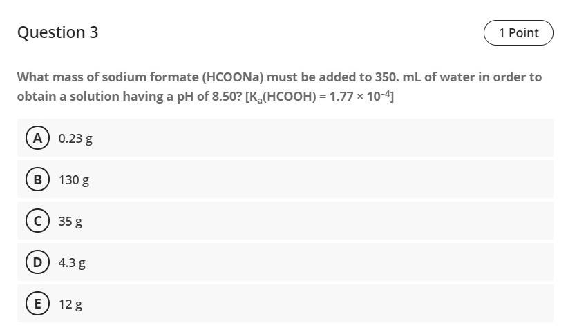 Solved Question 3 1 Point What mass of sodium formate | Chegg.com