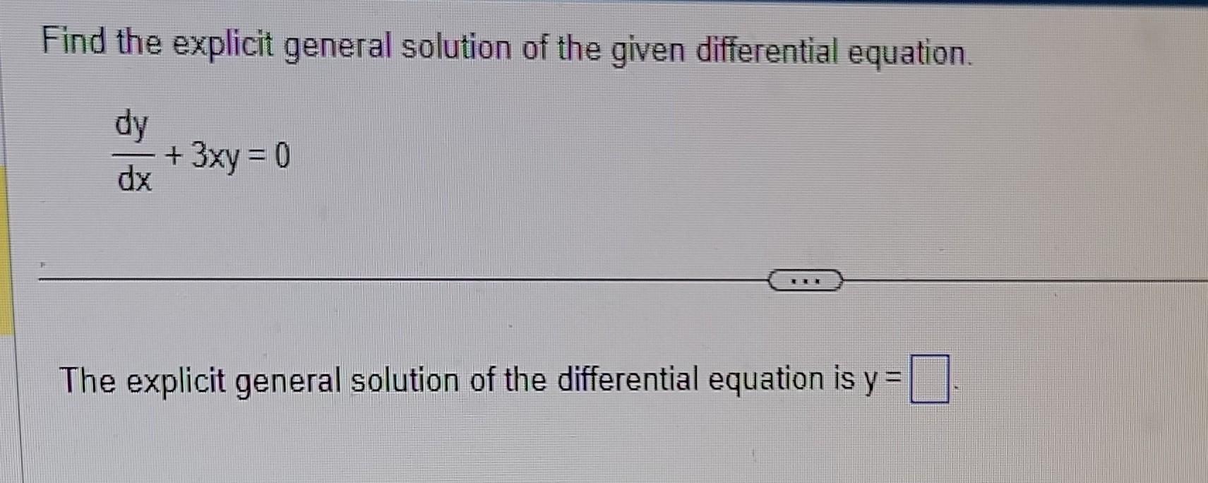 Solved Find the explicit general solution of the given | Chegg.com