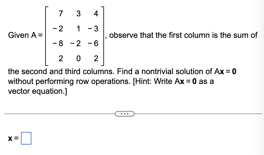 Solved Given A=[734-21-3-8-2-6202], ﻿observe that the first | Chegg.com