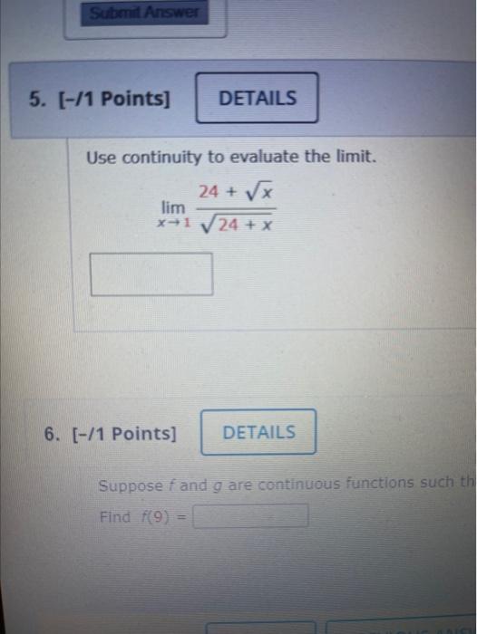 Solved Submit Answer 5. [-11 Points] DETAILS Use continuity | Chegg.com